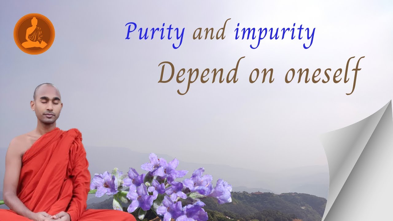 Purity and impurity Depend on oneself - YouTube