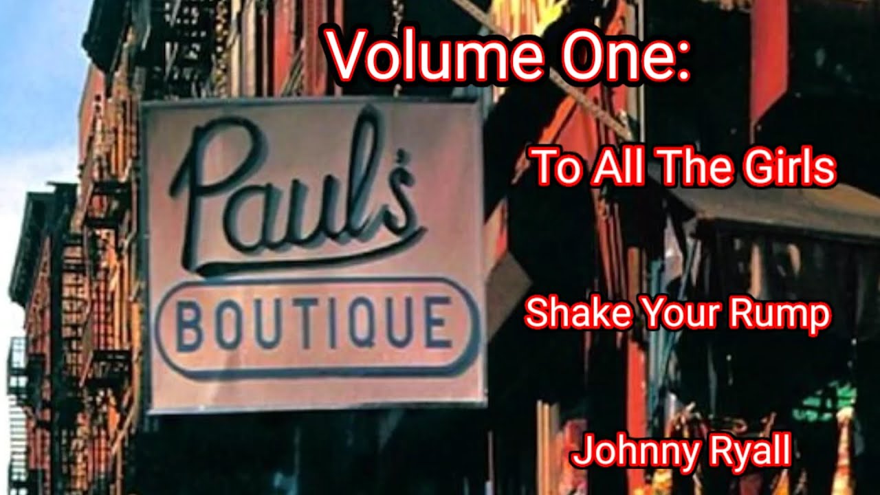 Beastie Boys Paul's Boutique: Volume 1 (To All The Girls,Shake Your ...