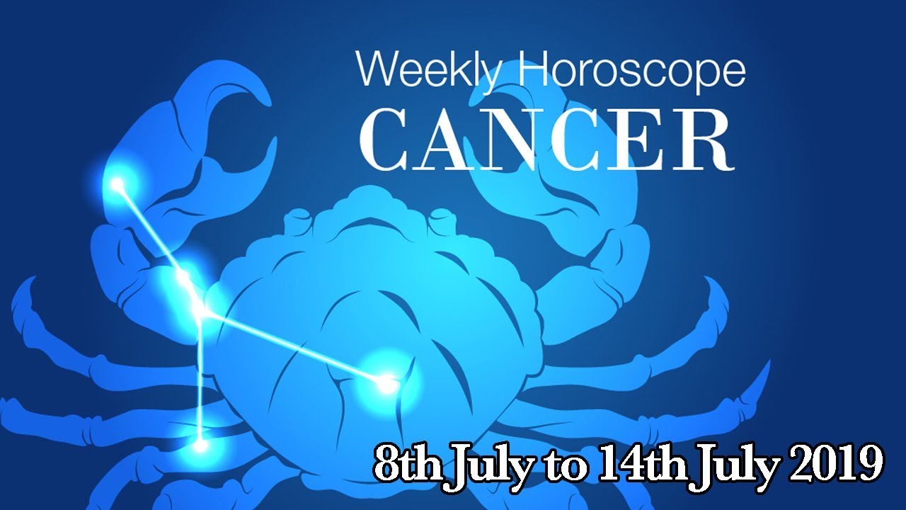 Cancer Weekly Horoscope From 8th July 2019 | Preview - YouTube
