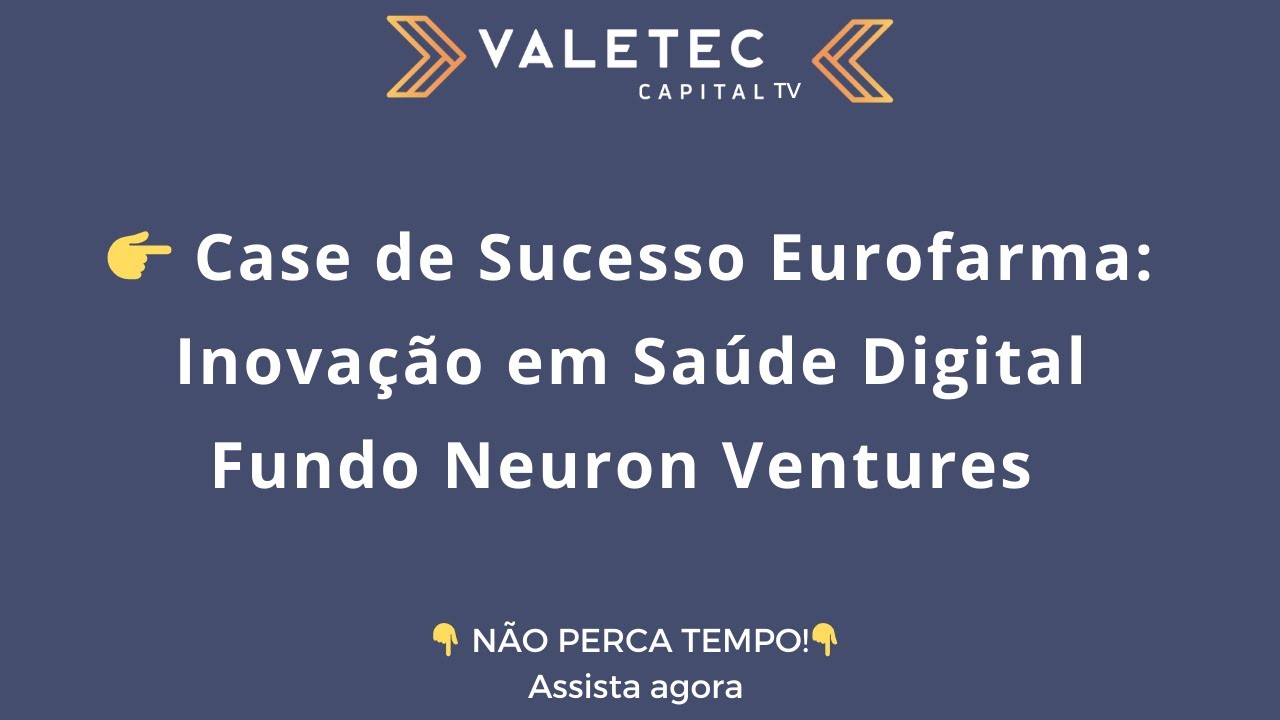 Inovação em Saúde Digital: O Caso de Sucesso de Eurofarma com o fundo ...