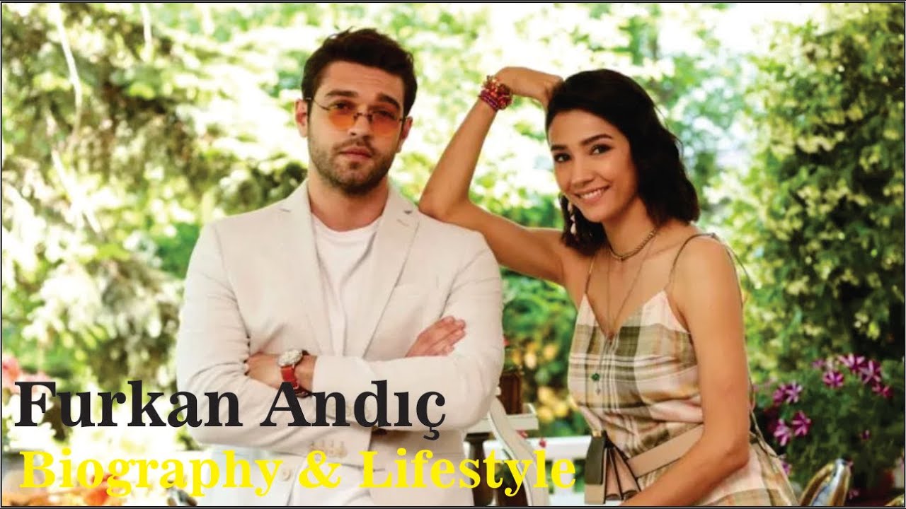 Furkan Andıç Turkish Actor And Model Biography & Lifestyle - YouTube