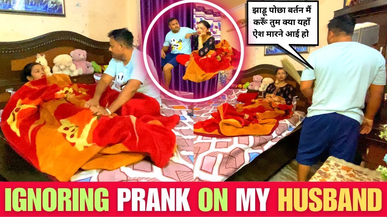 Ignoring Prank On My Husband || IGNORING PRANK 😒|| GONE ROMANTIC 🥰 ...