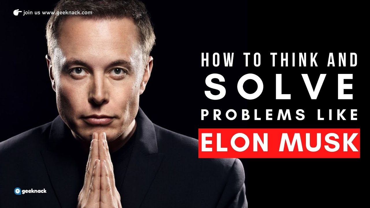 Elon Musk: First Principles thinking and the creation of good ...