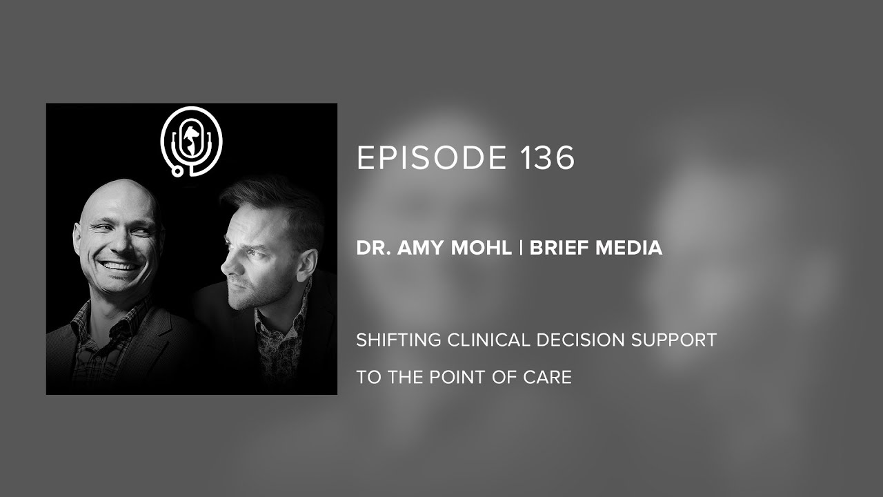 Dr. Amy Mohl | Brief Media - Shifting Clinical Decision Support to the ...