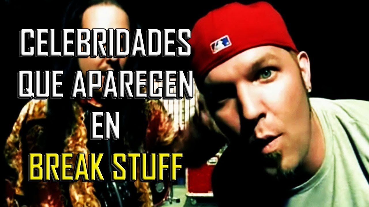 Limp Bizkit: Celebridades aparecen en el video musical de “Break Stuff ...