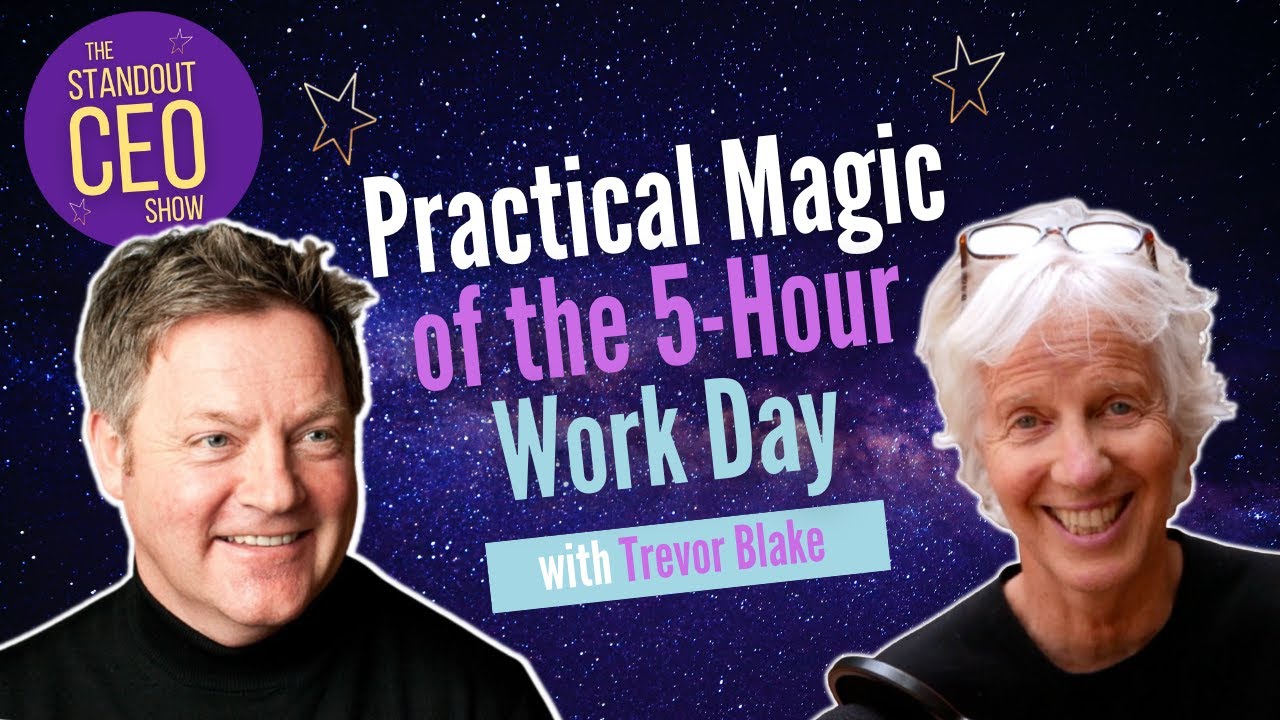 Practical Magic of the 5-Hour Work Day with Trevor Blake - YouTube