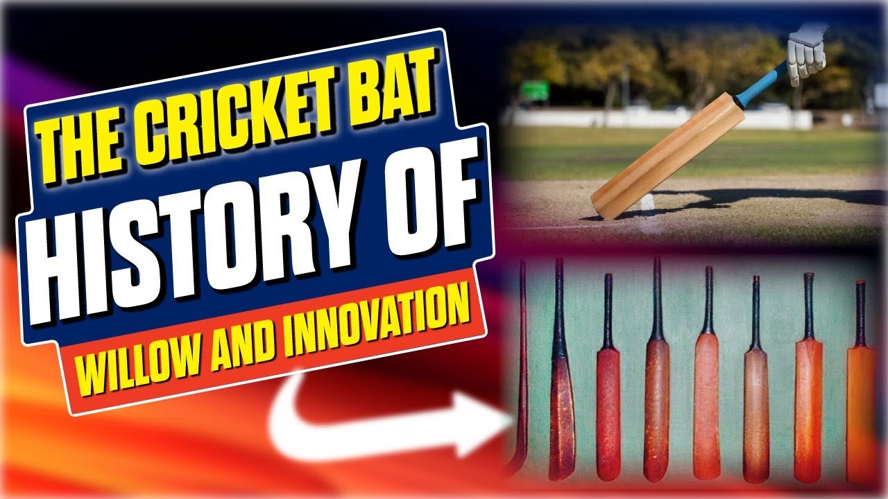 The Cricket Bat A History of Willow and Innovation - YouTube