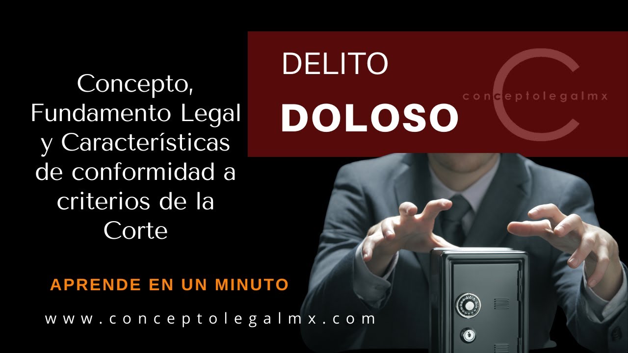 || DELITO DOLOSO || CONCEPTO, ALCANCES Y FUNDAMENTO LEGAL - YouTube