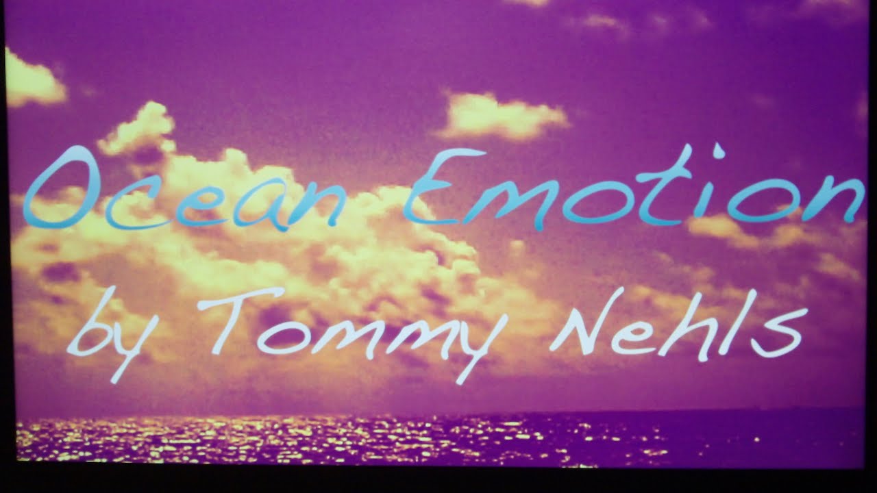 Ocean Emotion by Tommy Nehls - YouTube