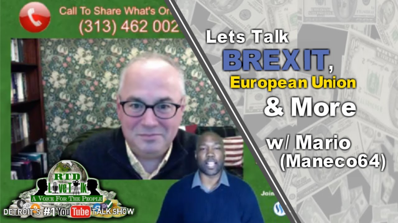 RTD Live Talk ft. Maneco64 "Lets Talk Brexit, European Union & More ...