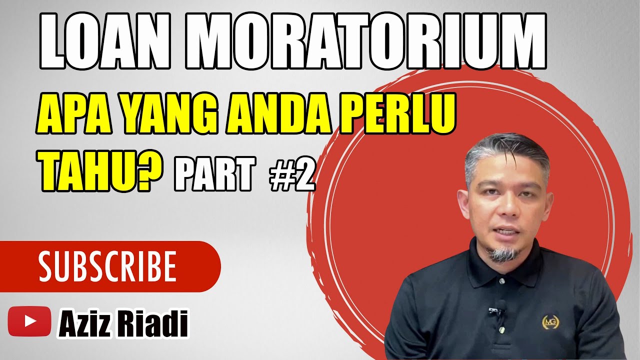 LOAN MORATORIUM, APA YANG ANDA PERLU TAHU? PART 2 - YouTube