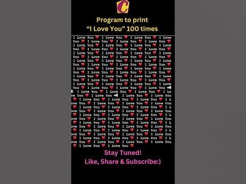 Printing I Love You 100 times in C Language | C Programming #shorts ...