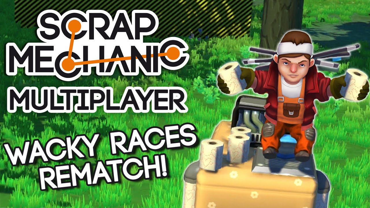 Scrap Mechanic - #13 - Wacky Races Rematch (Part 2) - YouTube