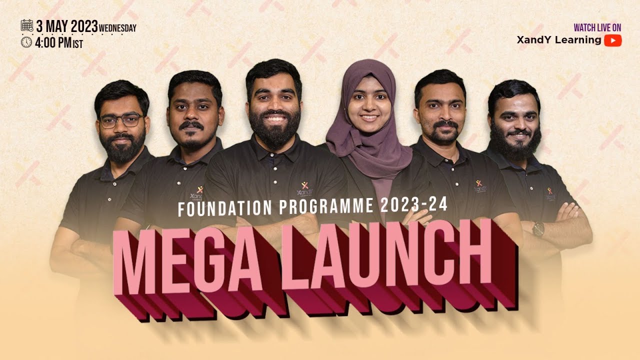 XandY Foundation Course 2023-24 | Mega Launch | XandY Faculty Team # ...