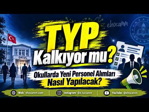 TYP Kalkıyor mu? Okullarda Yeni Personel Alımları Nasıl Yapılacak? MEB’den Yeni Sistem