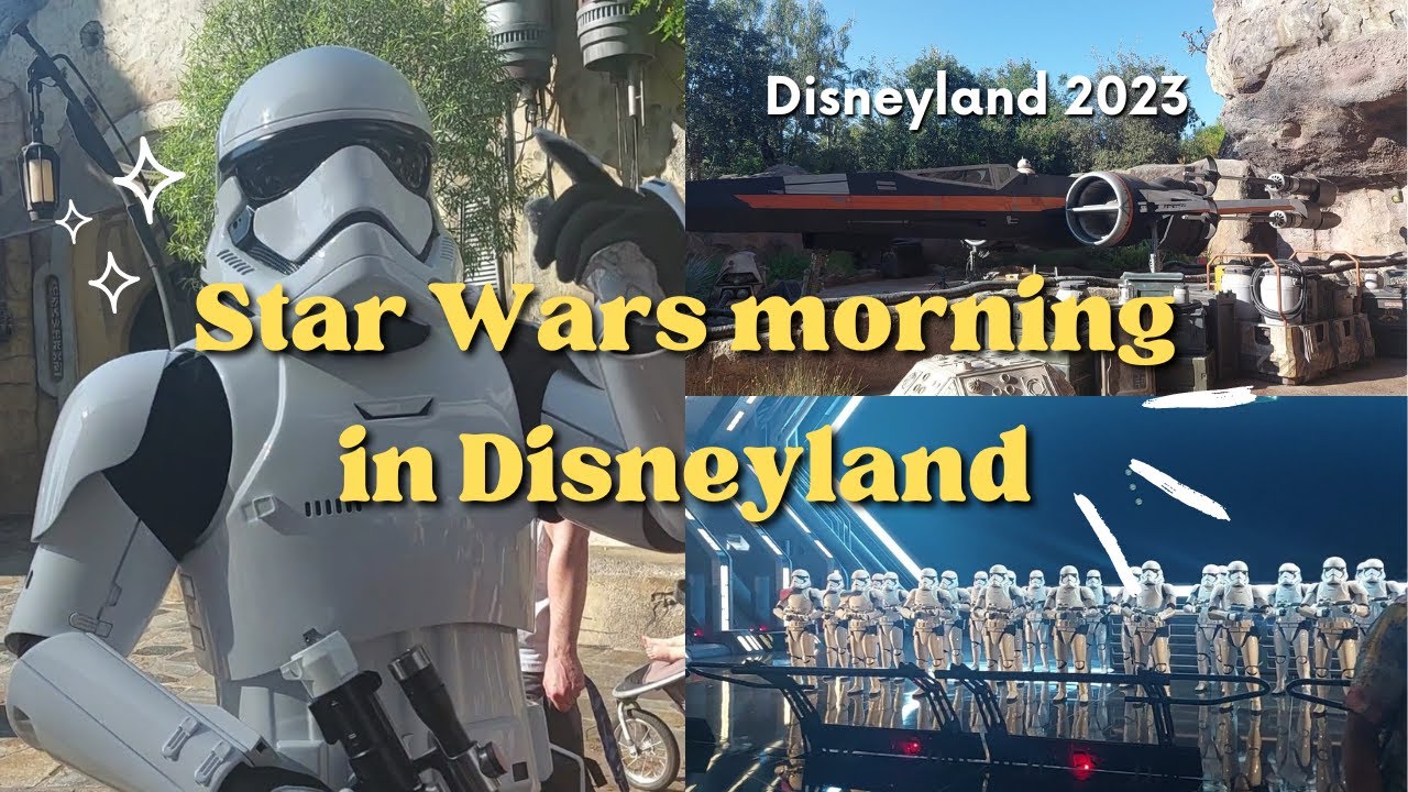 Star Wars morning in Disneyland! Galaxy’s Edge and Star Tours ...