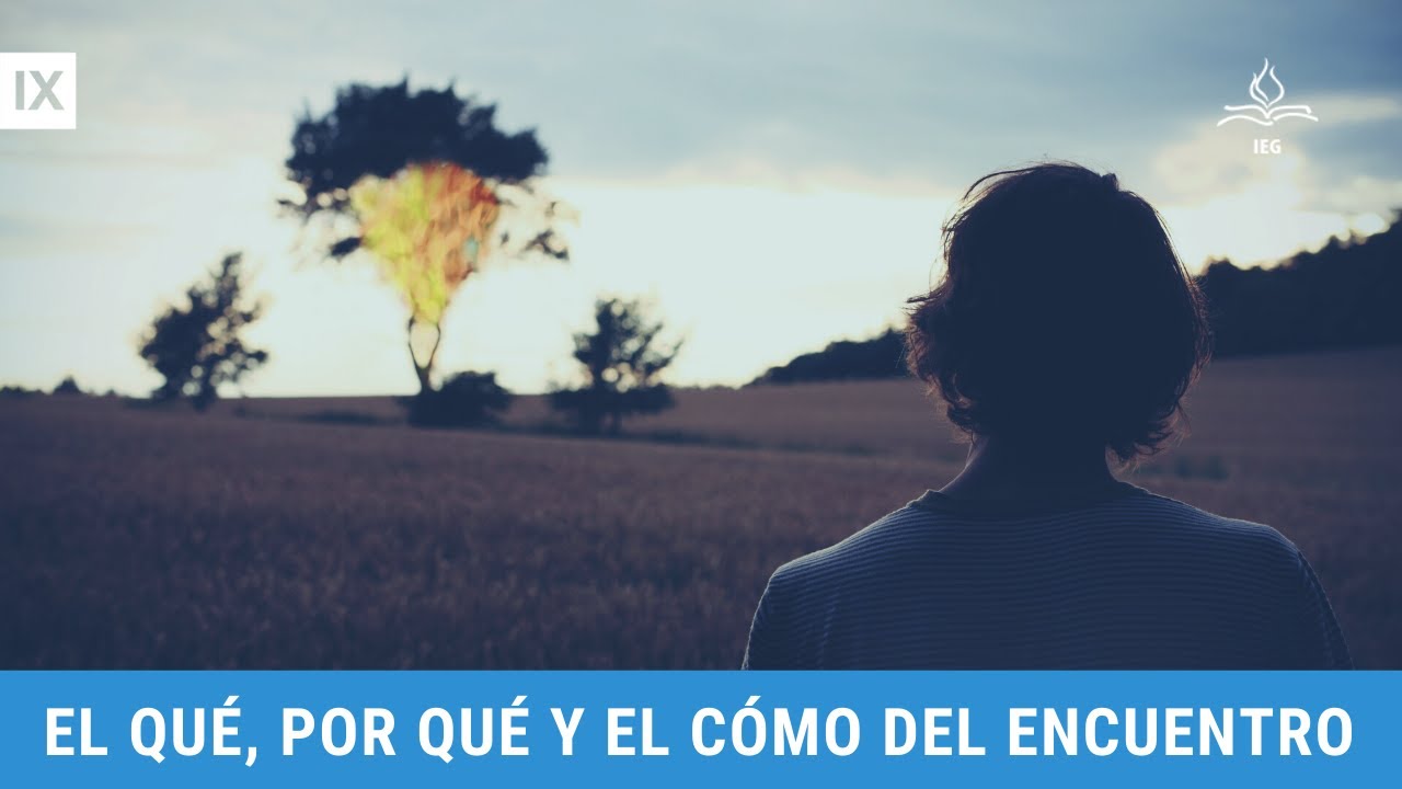 Encuentro con Dios | Lección 1 - El Qué, Por Qué y el Cómo del ...