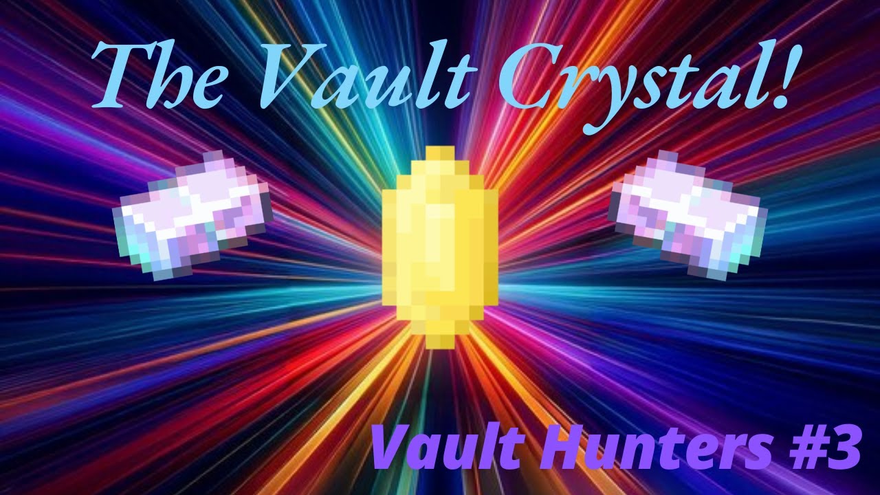 Making a Vault Crystal in Vault Hunters! - YouTube