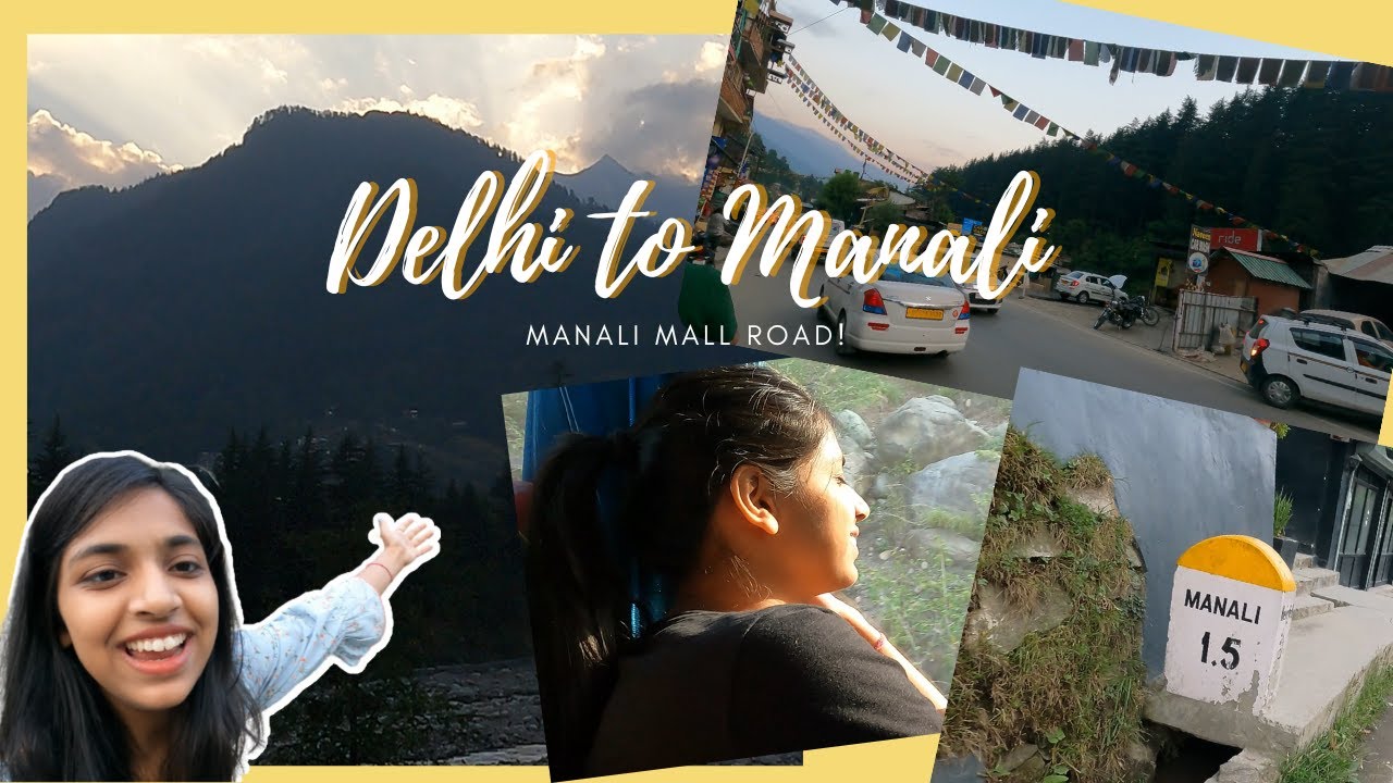 Delhi to Manali road journey | Volvo bus | Manali Mall Road | 4k Vlog ...