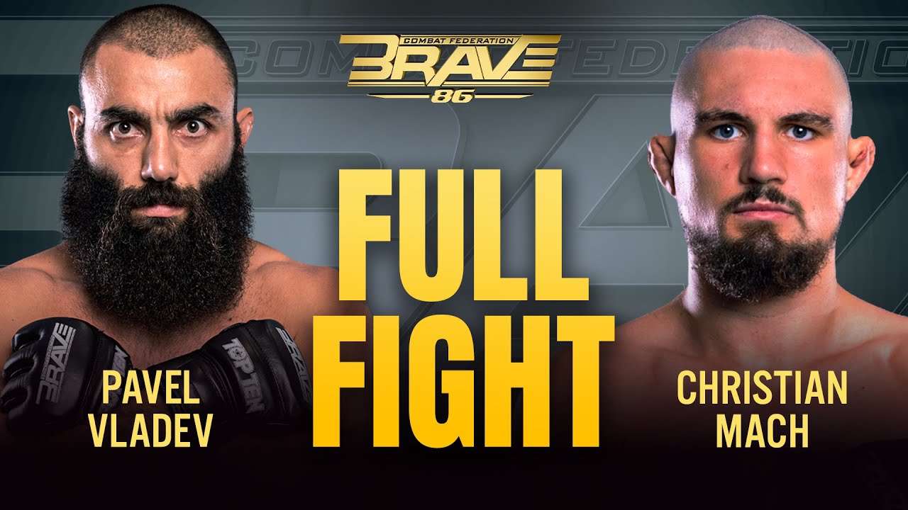 Pavel Vladev vs Christian Mach | Full Fight | BRAVE CF 86 - YouTube
