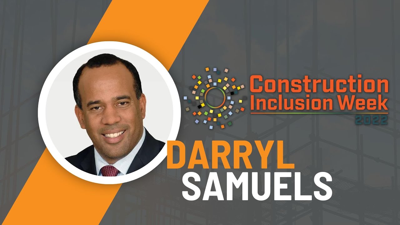 Construction Inclusion Week - Darryl Samuels, D Samuels & Associates ...