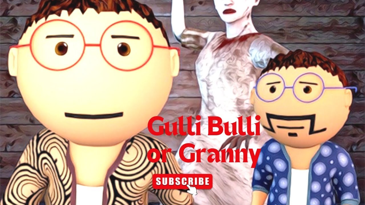 Gulli Bulli or Granny game play. [Granny Game Play].@Gameondude902 ...