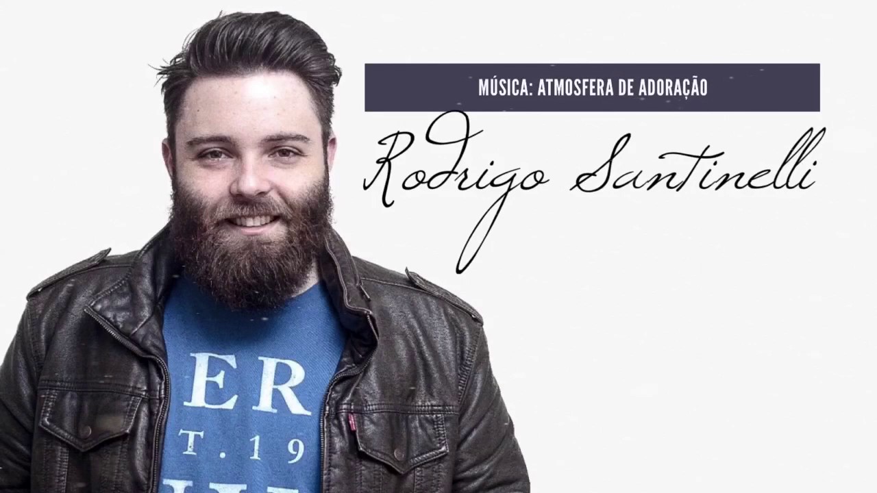 Rodrigo Santinelli - Atmosfera de Adoração - YouTube