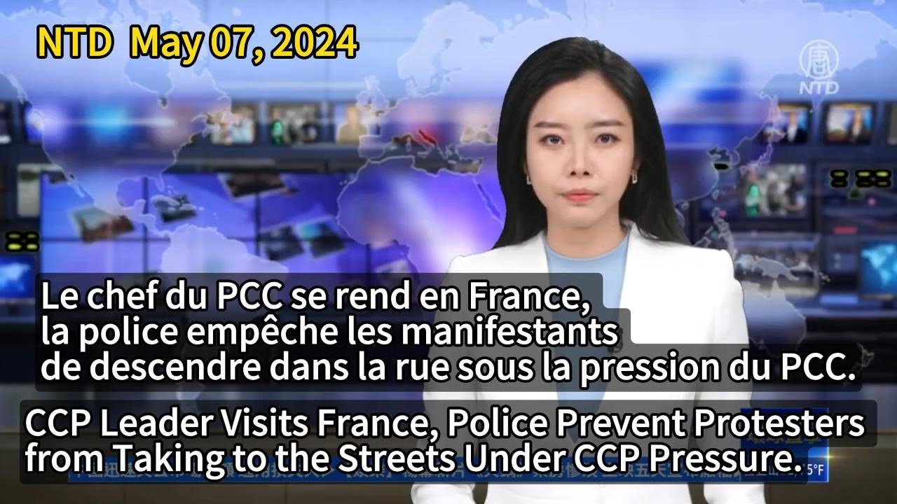CCP Leader Visits France, Police Prevent Protesters from Taking to the ...