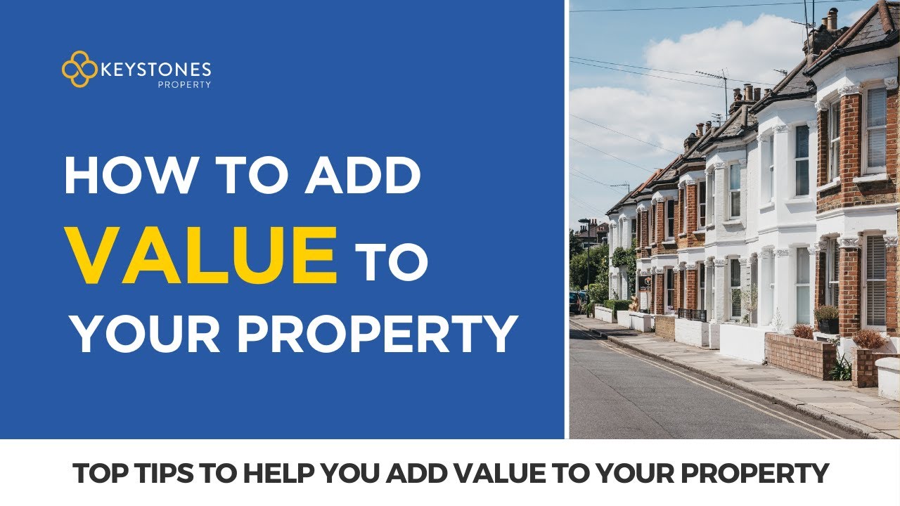 How To Add Value To Your Property | Keystones Property - YouTube