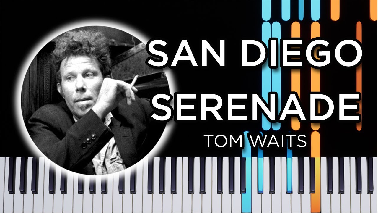 San Diego Serenade (Tom Waits) - Piano Tutorial - YouTube