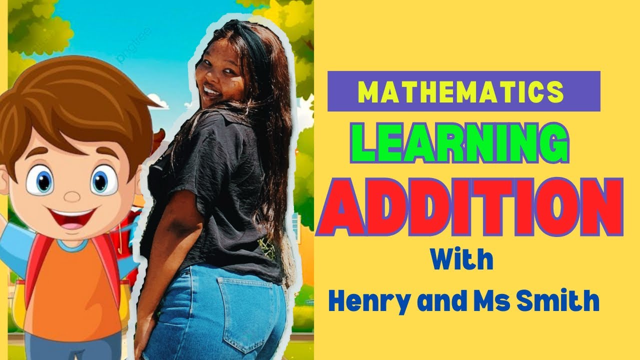 Lesson 2: Addition with Henry and Ms Smith - YouTube
