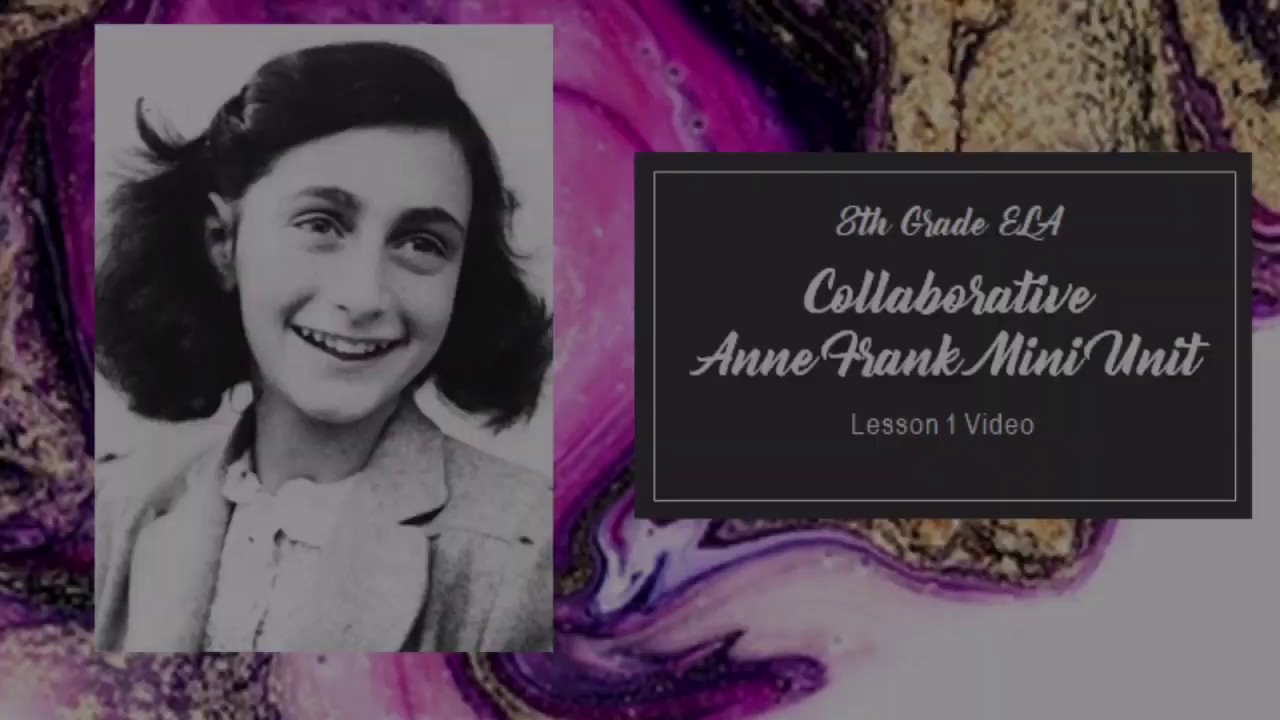 Anne Frank Mini Unit- Week 1 Lesson 1 Video - YouTube