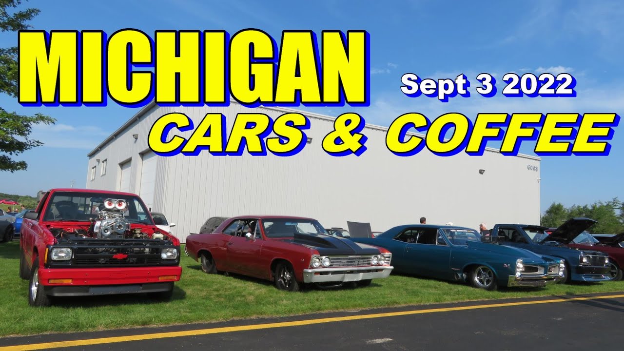 Michigan Cars & Coffee - Sept 3, 2022 - YouTube