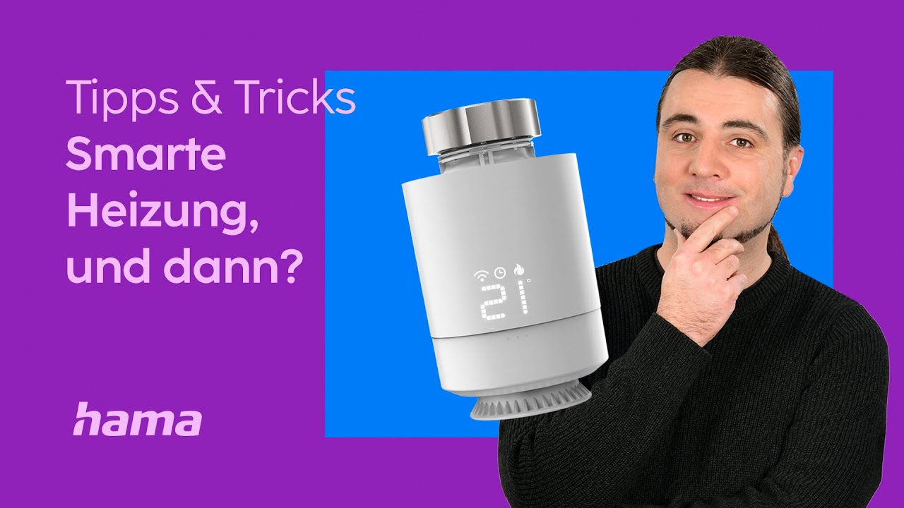 Hama Smart Home Heizung – Tipps für mehr Komfort & weniger Heizkosten ...