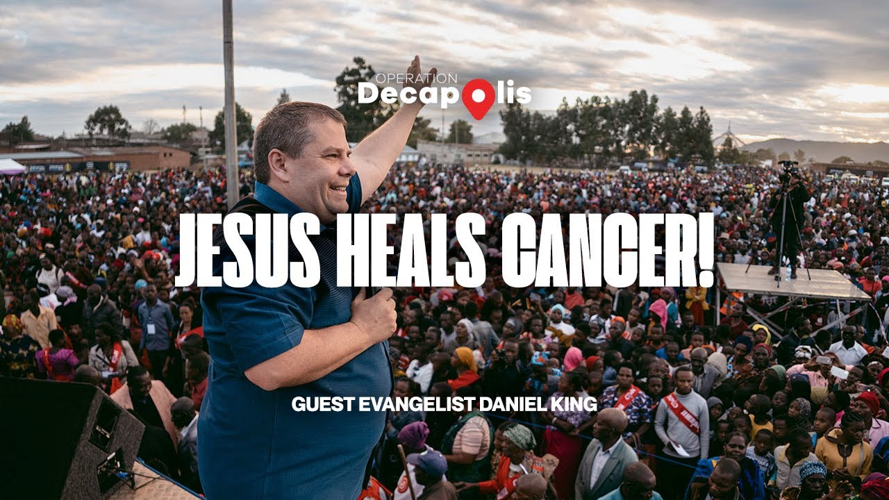 Jesus Heals Cancer! | Operation Decapolis | Evangelist Daniel King ...