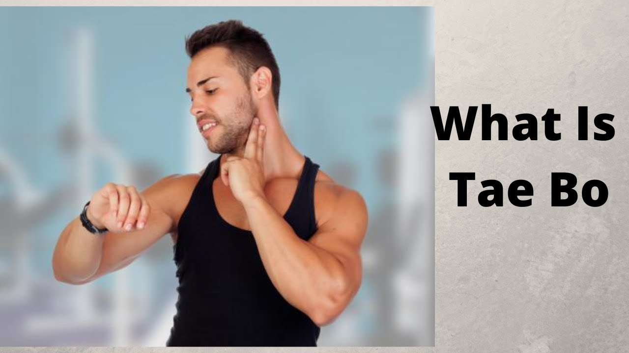 What Is Tae Bo - YouTube