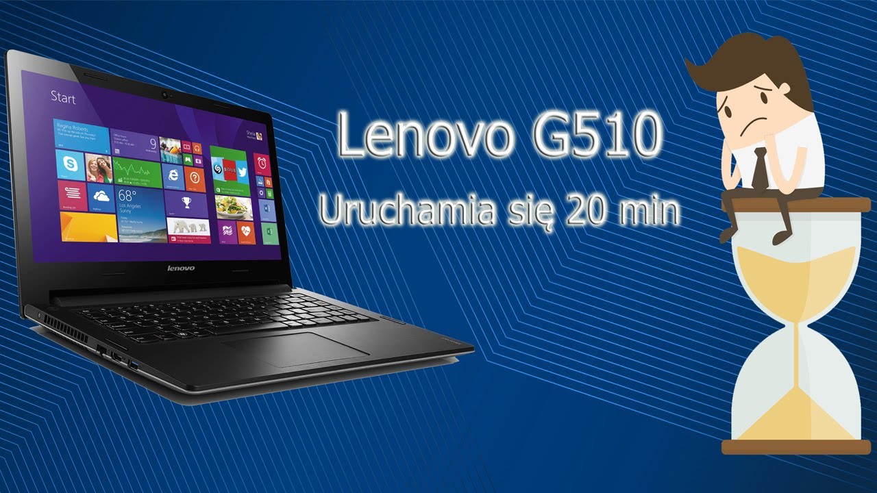 Lenovo G510 - Uruchamia się 20 min | 20 min startup delay - YouTube