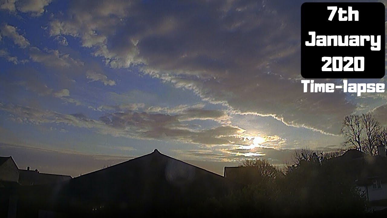 7th January 2020 Time-lapse - YouTube