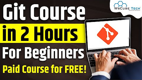Git Full Free Course by WsCube Tech - YouTube