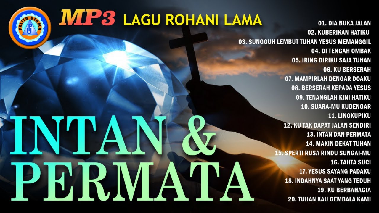 Lagu Rohani - mp3 Lagu Rohani - Intan dan Permata || FULL ALBUM ROHANI ...