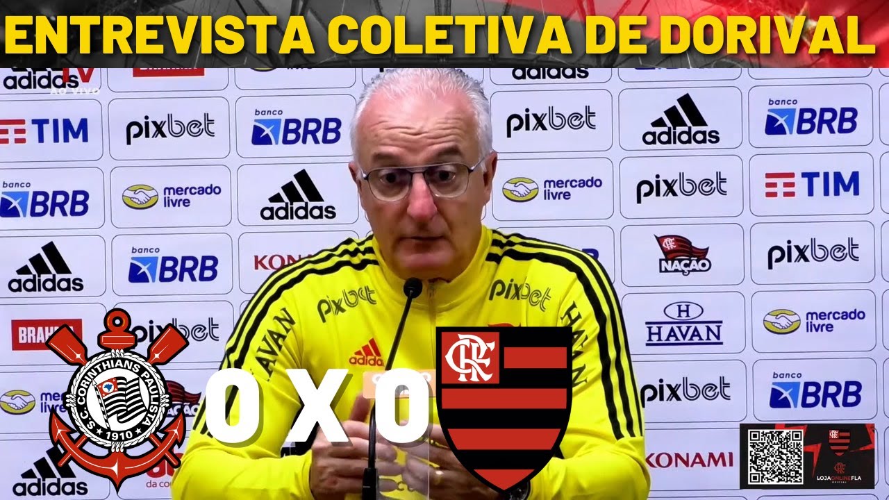 ENTREVISTA COLETIVA DE DORIVAL JUNIOR - CORINTHIANS 0 X 0 FLAMENGO ...