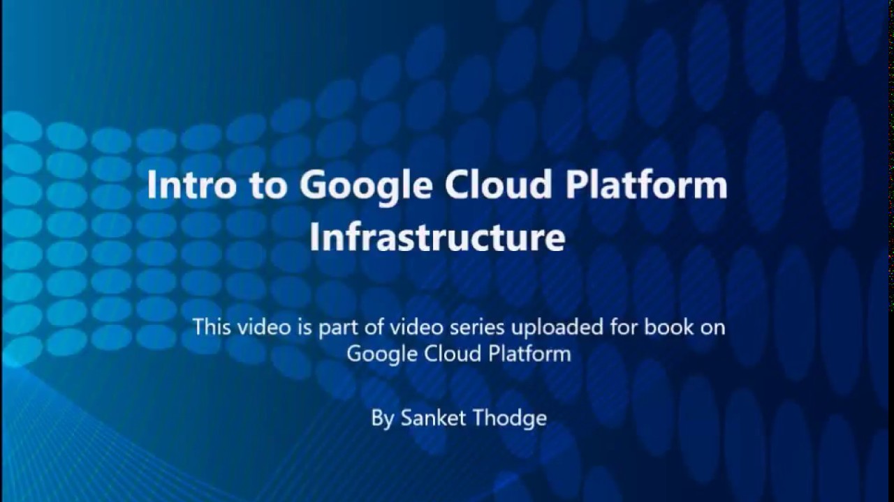 1 Intro to GCP Infrastructure - YouTube