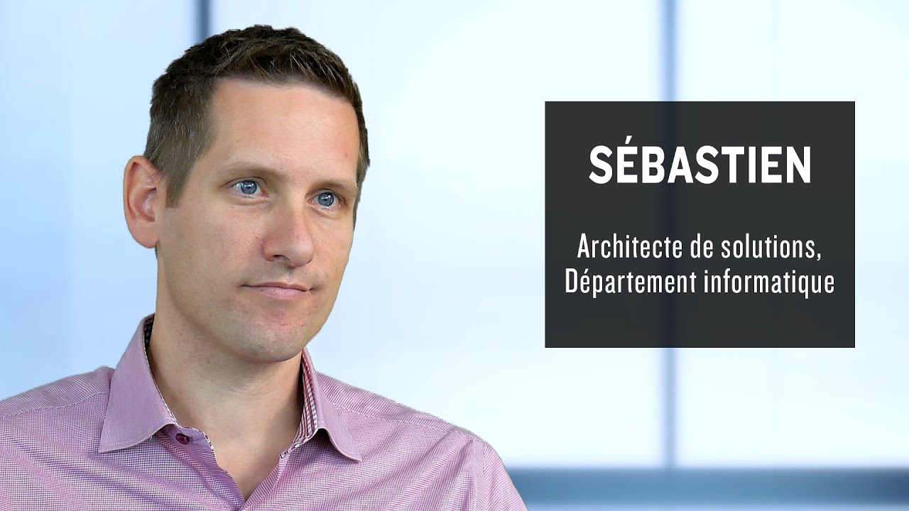 Sébastien - Architecte de solutions, Département informatique - YouTube