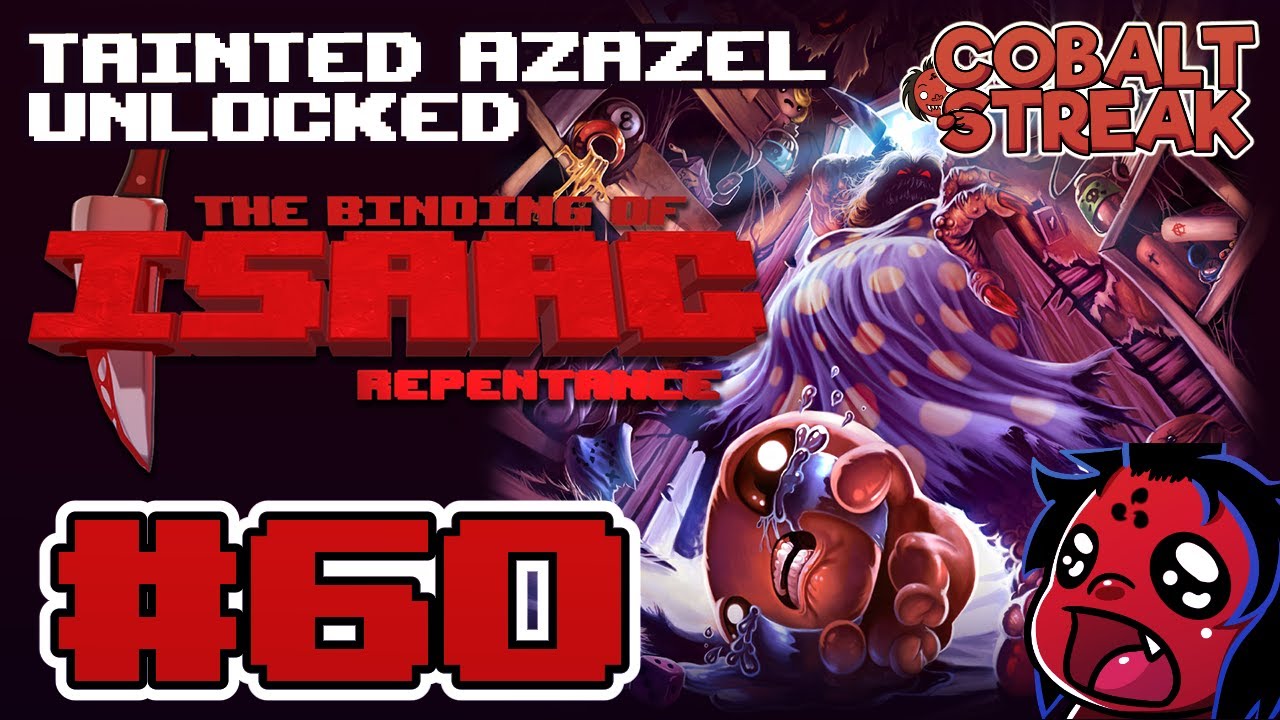 REPENTANCE FINAL DLC #60 - Tainted Azazel Unlocked [The Binding of ...