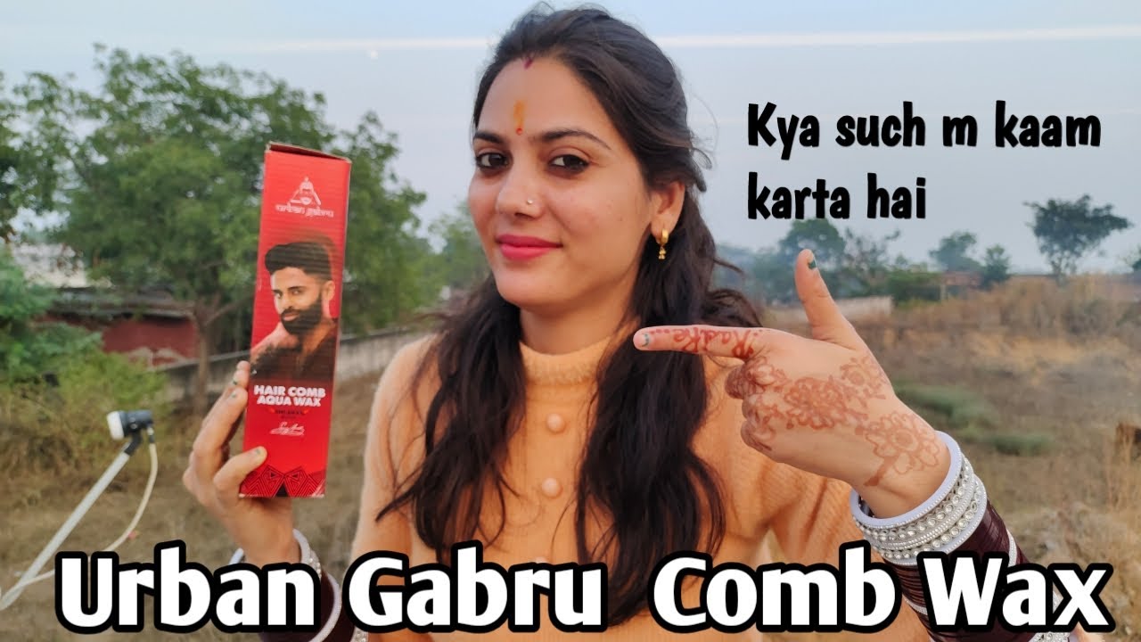 Urban Gabru Hair Comb Aqua Wax Honest Review | Urban gabru Aqua hair ...