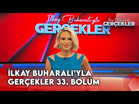 İlkay Buharalı'yla Gerçekler 33. Bölüm | 25 Aralık 2024 @GerçeklerTV8