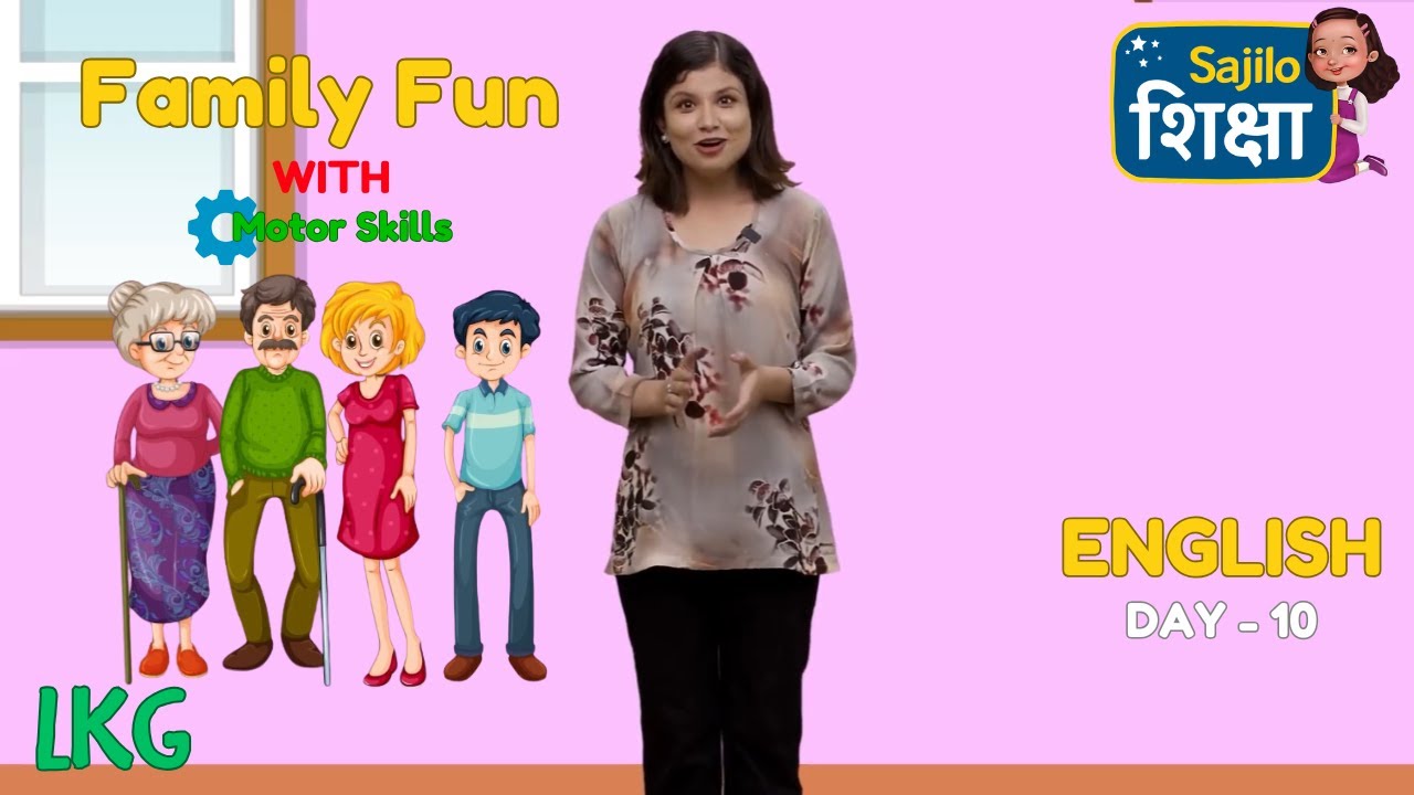LKG English | Day 10 I Family Fun And Motor Skills | Sajilo Shikshya I ...
