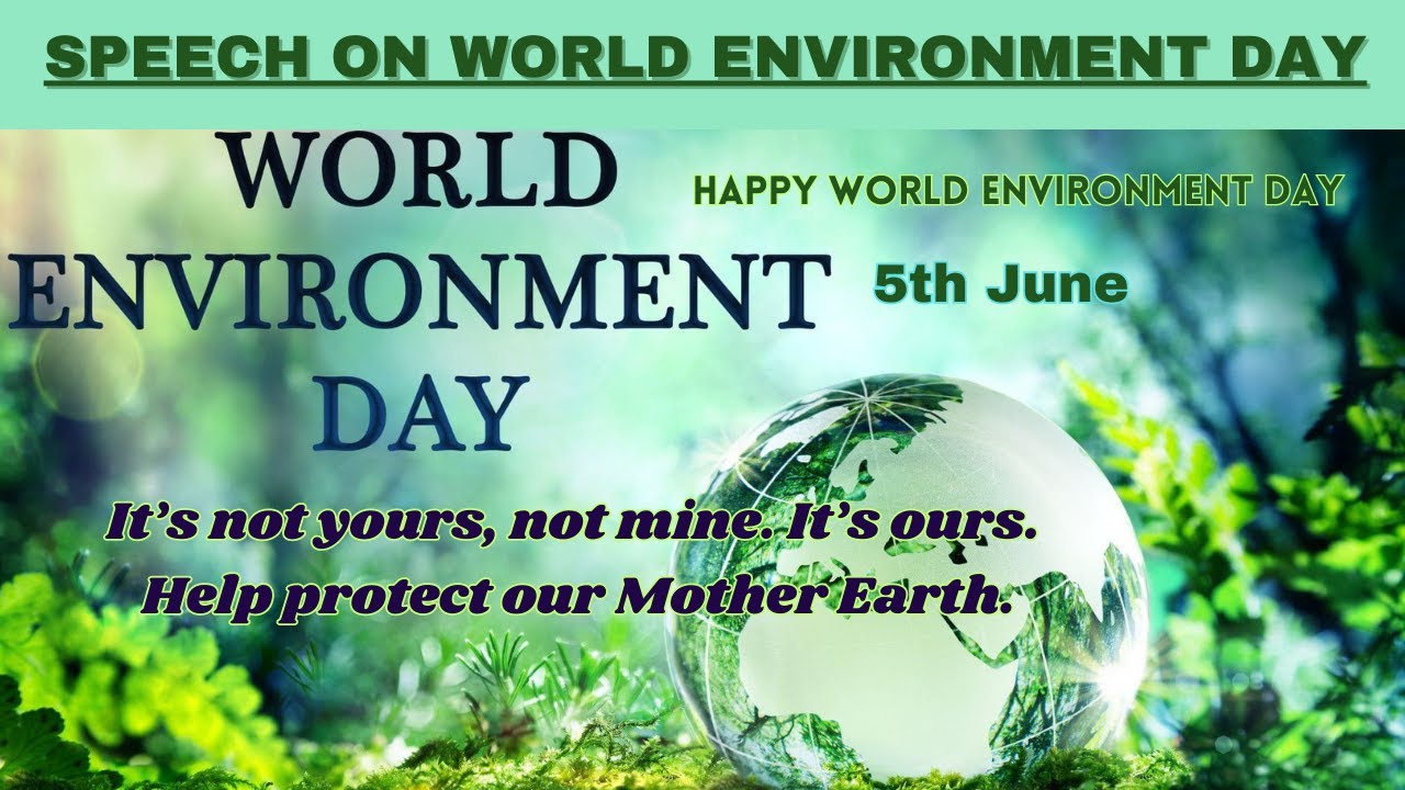 World Environment Day Speech in English | World Environment Day Theme ...