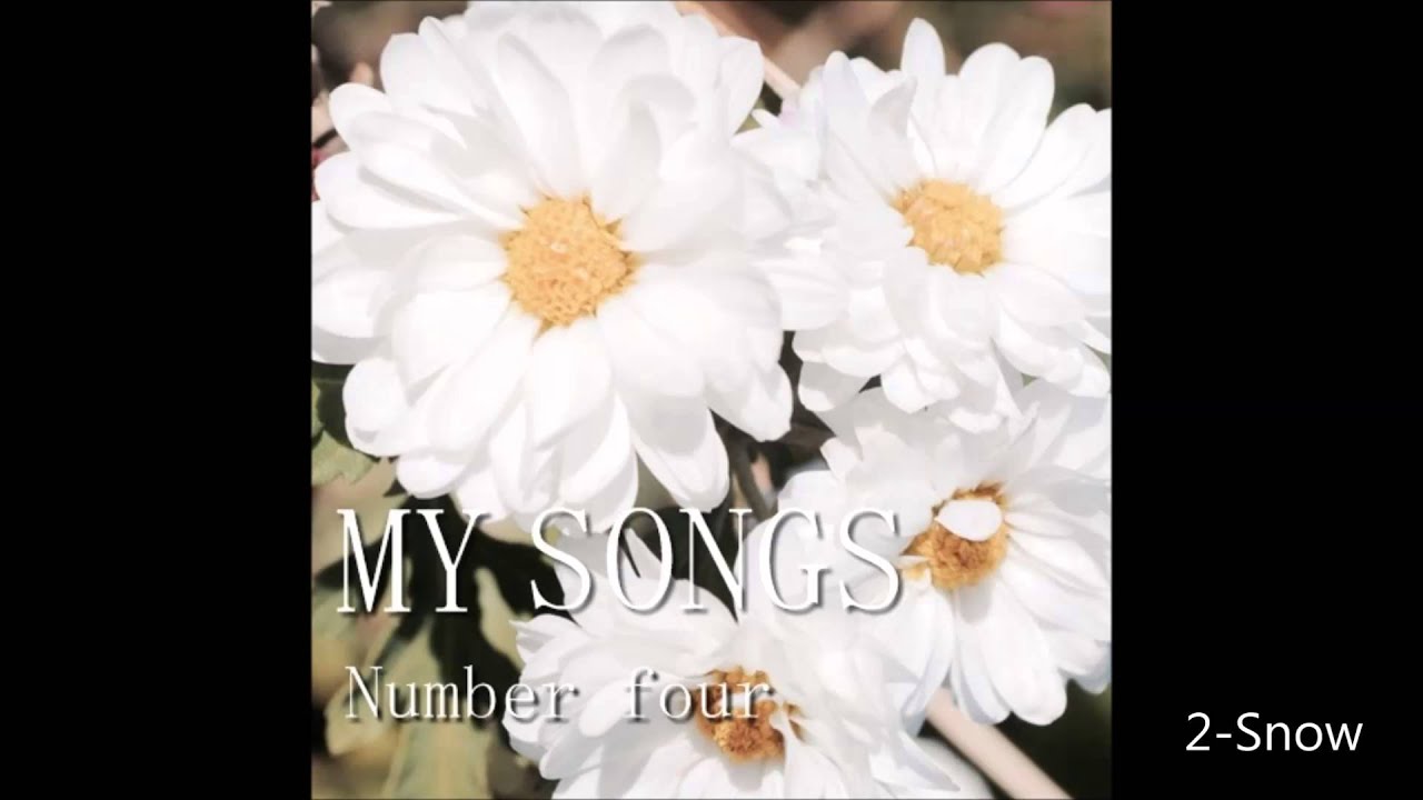 Number four "MY SONGS"(digest) - YouTube
