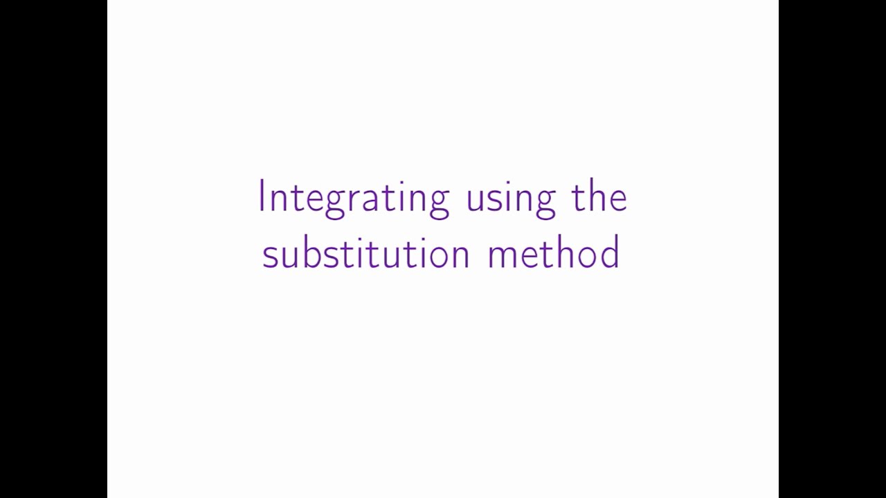 Integration using the substitution method - YouTube
